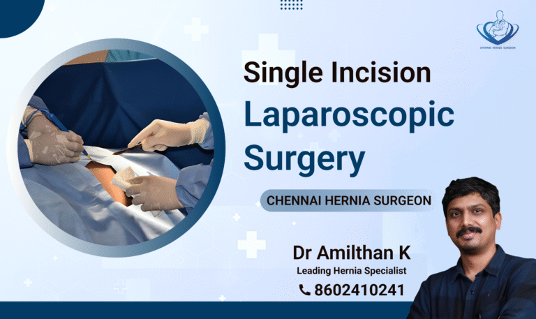 Single Incision Laparoscopic surgery - chennaiherniasurgeon